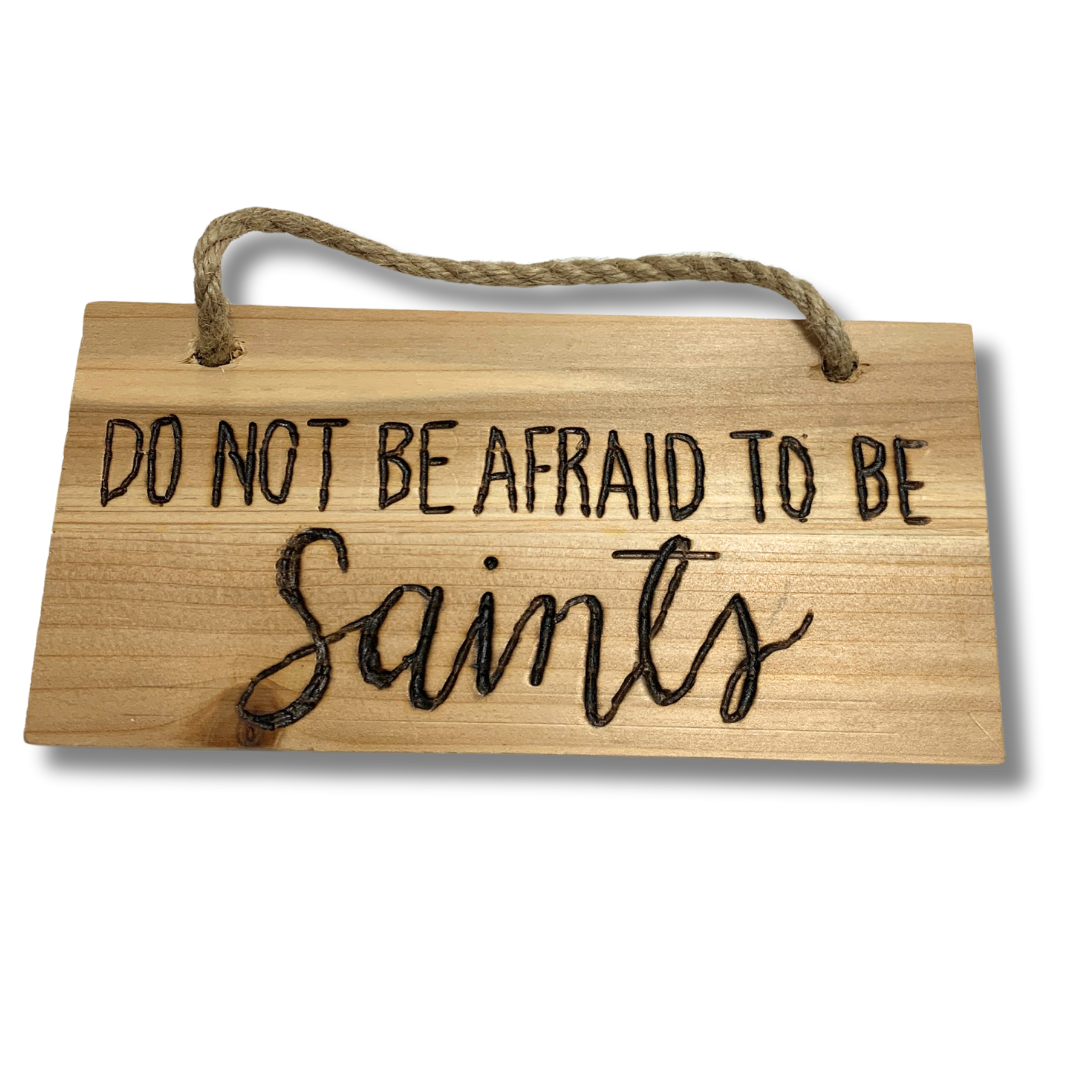 Hand-made "Be not afraid..." Wall Decor by SCTJM – Triumph of Love